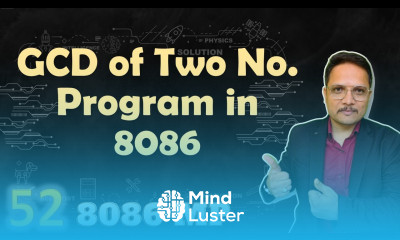 Learn 8 GCD of two Number Program in Microprocessor 8086 - Mind Luster
