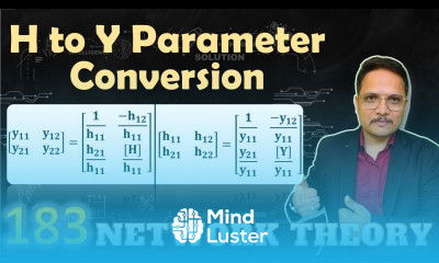 Learn H Parameters to Y Parameters Conversion Y Parameters to H Parameters Conversion - Mind Luster