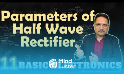 Learn Parameters of Half Wave Rectifier - Mind Luster