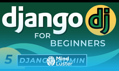 Learn Python Django Admin tutorial - Mind Luster