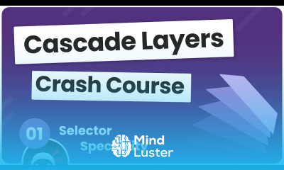 Learn CSS Cascade Layers Tutorial 1 Selector Specificity 101 - Mind Luster