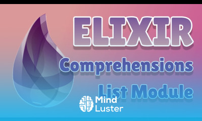 Learn Elixir Tutorial for Beginners 4 List Comprehensions List Module - Mind Luster