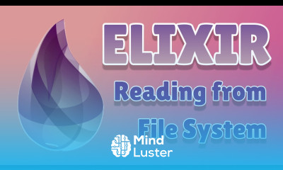 Learn Elixir Tutorial for Beginners 6 Reading from File System - Mind Luster