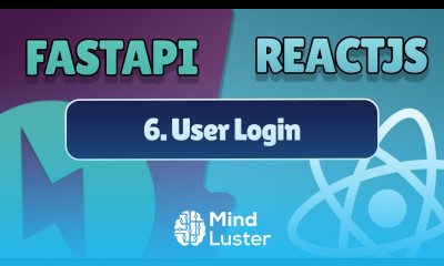 Learn FastAPI React 6 User Login - Mind Luster