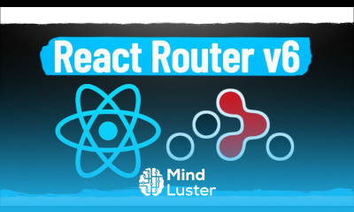 Learn Learn React Router v6 In 45 Minutes - Mind Luster