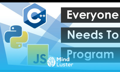 Learn Why Everyone Should Learn To Code - Mind Luster