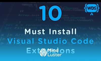 Learn 10 Must Install Visual Studio Code Extensions - Mind Luster