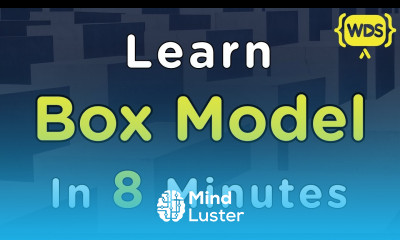Learn Learn CSS Box Model In 8 Minutes - Mind Luster