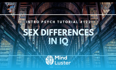 Learn Sex Differences in IQ Intro Psych Tutorial 122 - Mind Luster