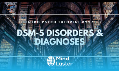 Learn DSM 5 Disorders Diagnoses Intro Psych Tutorial 227 - Mind Luster