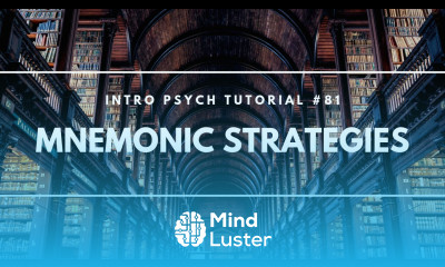 Learn Mnemonic Strategies Intro Psych Tutorial 81 - Mind Luster