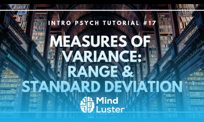 Learn Measures of Variance Range and Standard Deviation Intro Psych Tutorial 17 - Mind Luster