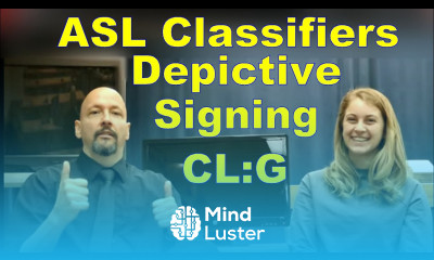 Learn Classifiers CL G Depictive Signing American Sign Language ASL L16 ...