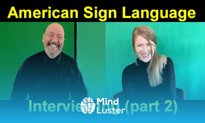 Learn Interviewing in ASL part 2 American Sign Language - Mind Luster