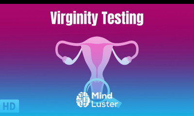 Learn Virginity Testing Everything You Need To Know - Mind Luster