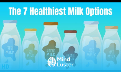 Learn The 7 Healthiest Milk Options - Mind Luster