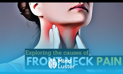 Learn Neck Discomfort Decoded The Truth About Pain in the Front of Your ...