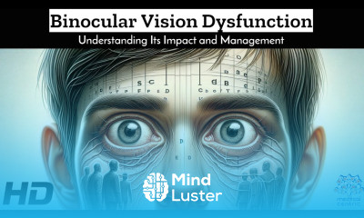 Learn Binocular Vision Dysfunction From Diagnosis to Management - Mind ...