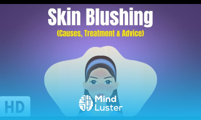 Learn Skin Flushing or Blushing Everything You Need To Know - Mind Luster