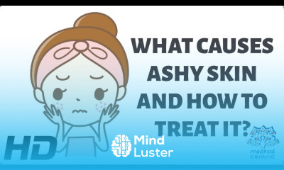 Learn WHAT CAUSES ASHY SKIN AND HOW TO TREAT IT - Mind Luster