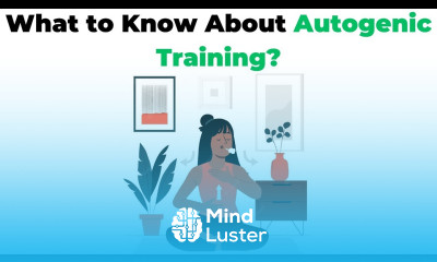 Learn The Science of Relaxation Understanding Autogenic Training - Mind ...