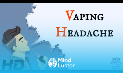 Learn Exploring the Science Behind Vaping Headaches - Mind Luster