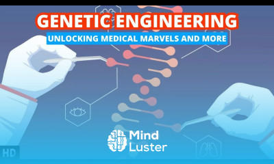 Learn Genetic Engineering Revolutionizing Medicine and Biotechnology - Mind Luster