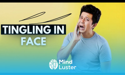 Learn Face Tingling When to Worry and When to Relax - Mind Luster