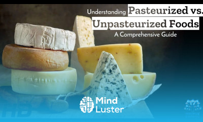 Learn Pasteurized vs Unpasteurized Foods Cracking the Code on Your ...