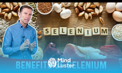 Learn Selenium The Amazing Trace Mineral – Dr Berg - Mind Luster