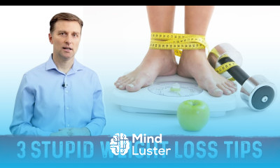 Learn 3 Stupid Weight Loss Tips as Explained by Dr Berg - Mind Luster
