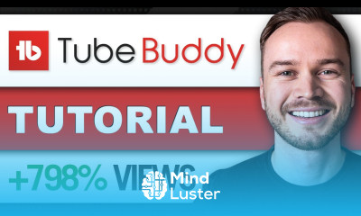 Learn TubeBuddy Tutorial for Beginners How to use Tubebuddy to get Views on YouTube - Mind Luster
