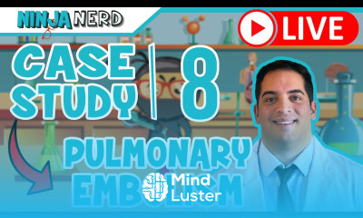 Learn Case Study 8 Pulmonary Embolism - Mind Luster