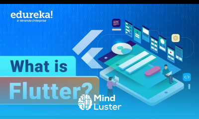 Learn What is Flutter Flutter Tutorial for Beginners Flutter App Development Edureka - Mind Luster