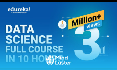 Learn Data Science Full Course Learn Data Science in 10 Hours Data Science For Beginners Edureka ...