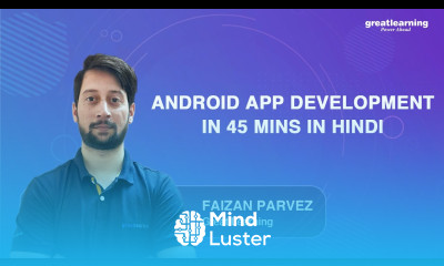 Learn Android app development in 45 mins in Hindi App Development Tutorial Great Learning - Mind ...