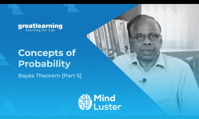 Learn Concepts of Probability Tutorial Bayes Theorem Part 5 Great Learning - Mind Luster