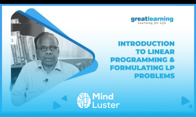 Learn Introduction to Linear Programming Formulating LP Problems Tutorial Great Learning - Mind ...