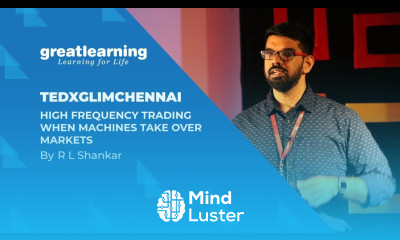 Learn High Frequency Trading When Machines Take Over Markets R L Shankar TEDxGLIMChennai - Mind ...