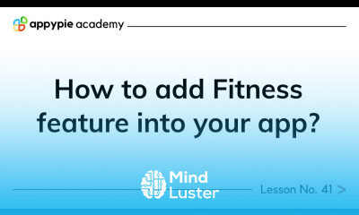 Learn How to add Fitness feature into your app Lesson 41 - Mind Luster