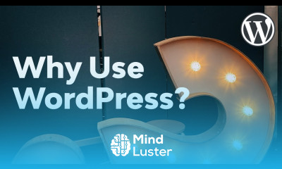 Learn Why Use WordPress - Mind Luster