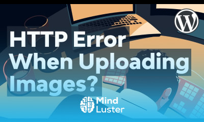 Learn How to Fix the HTTP Error When Uploading Images in WordPress ...
