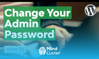 Learn How to Change Your WordPress Admin Password - Mind Luster