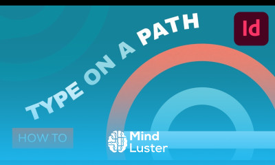 Learn How to Create Type on a Path in InDesign - Mind Luster