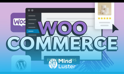 Learn WooCommerce for Beginners FREE COURSE - Mind Luster