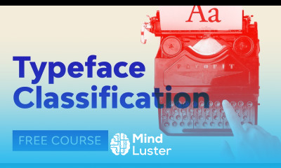 Learn Typography Basics Typeface Classification FREE COURSE - Mind Luster
