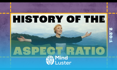 Learn The Fascinating History of the Aspect Ratio - Mind Luster