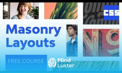 Learn How to Create CSS Masonry Layouts FREE COURSE - Mind Luster