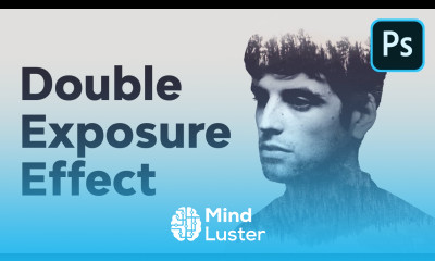 Learn Make a Trendy Double Exposure Effect in Adobe Photoshop - Mind Luster