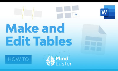 Learn How to Make and Edit Microsoft Word Tables - Mind Luster